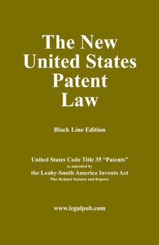 THE NEW UNITED STATES PATENT LAW (BLACK LINE VERSION OF By Legalpub.com ...