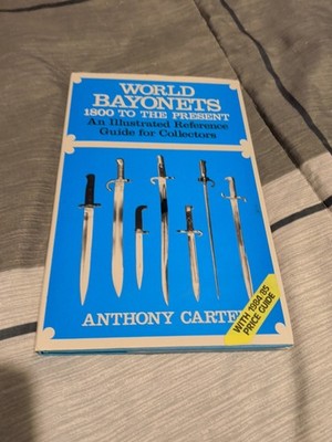 World Bayonets 1800 to the Present WW1 WW2 Napoleonic German UK Italy ...