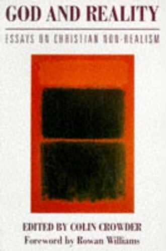 God and Reality: Essays on Christian Non-realism by 0264673921 FREE ...