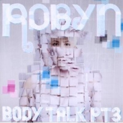 ROBYN "BODY TALK PART 3" CD NEW | eBay UK