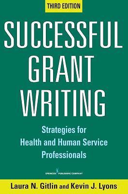 Successful Grant Writing : Strategies for Health and Human Service ...