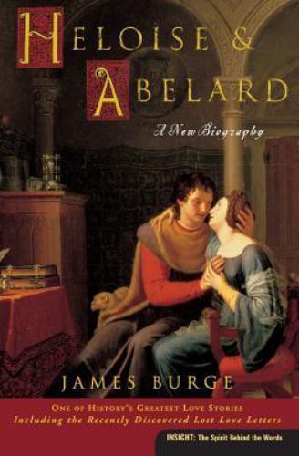 Heloise and Abelard : A New Biography by James Burge (2006, Trade ...