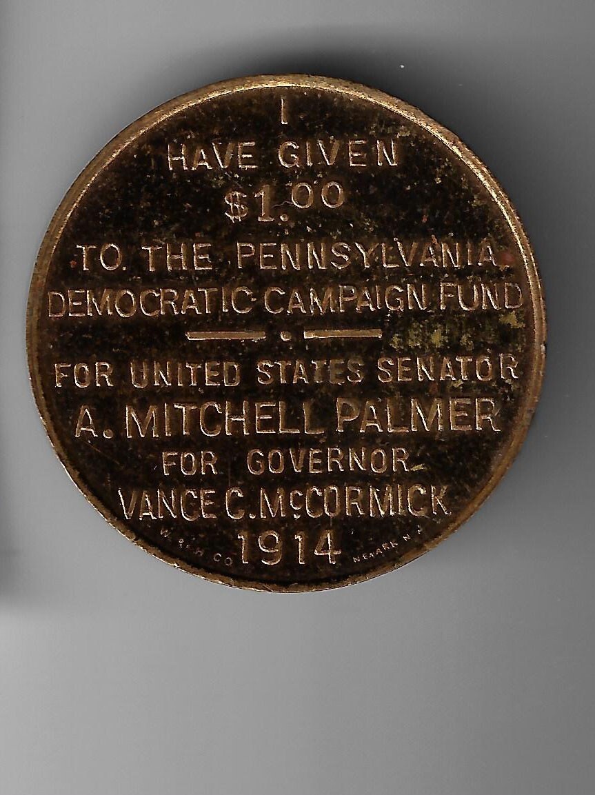 1914 Prez Wilson PA Coattail Off Year Election Token Palmer Senate ...