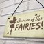 Beware Of The Fairies Funny Garden Sign House Door Wall Plaque Fairy ...