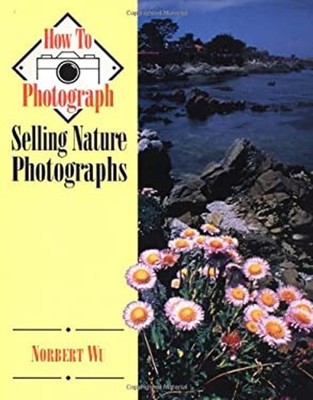 Selling Nature Photographs Paperback Norbert Wu 9780811724593| eBay