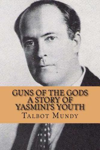 Guns of the Gods : A Story of Yasmini's Youth, Paperback by Mundy ...