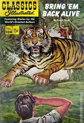 Classics Illustrated 104 Bring 'Em Back Alive #4 VG 1953 Stock Image ...
