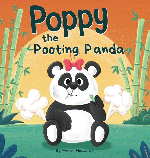 Poppy the Pooting Panda von Humor Heals Us (2021, Gebundene Ausgabe ...