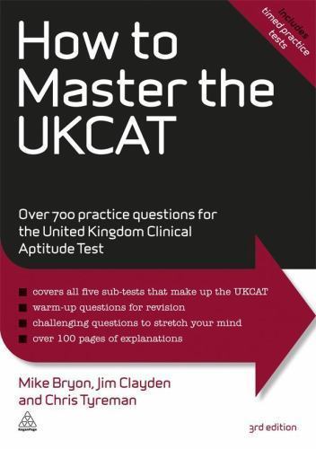 How to Master the UKCAT : Over 700 Practice Questions for the United ...