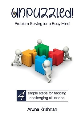 Unpuzzled: Problem Solving For A Busy Mind by Krishnan, Aruna ...