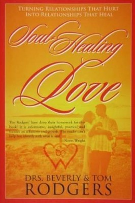 Drs Beverly and Tom Rodgers Soul-Healing Love (Poche) | eBay