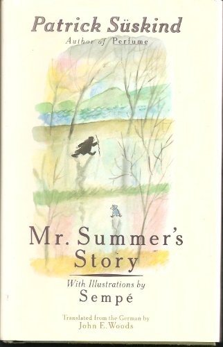MR. SUMMER'S STORY By Patrick Suskind & Sempe - Hardcover **Mint ...