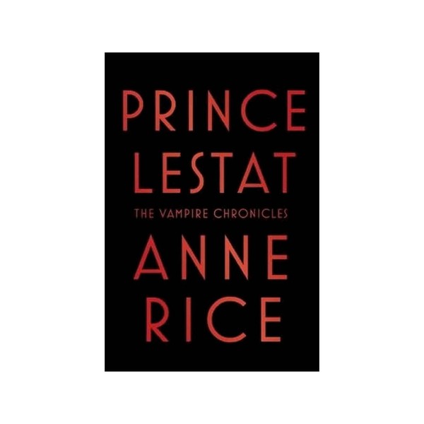 Signed Anne Rice Prince Lestat Vampire Chronicles 2014 1st Edition for ...