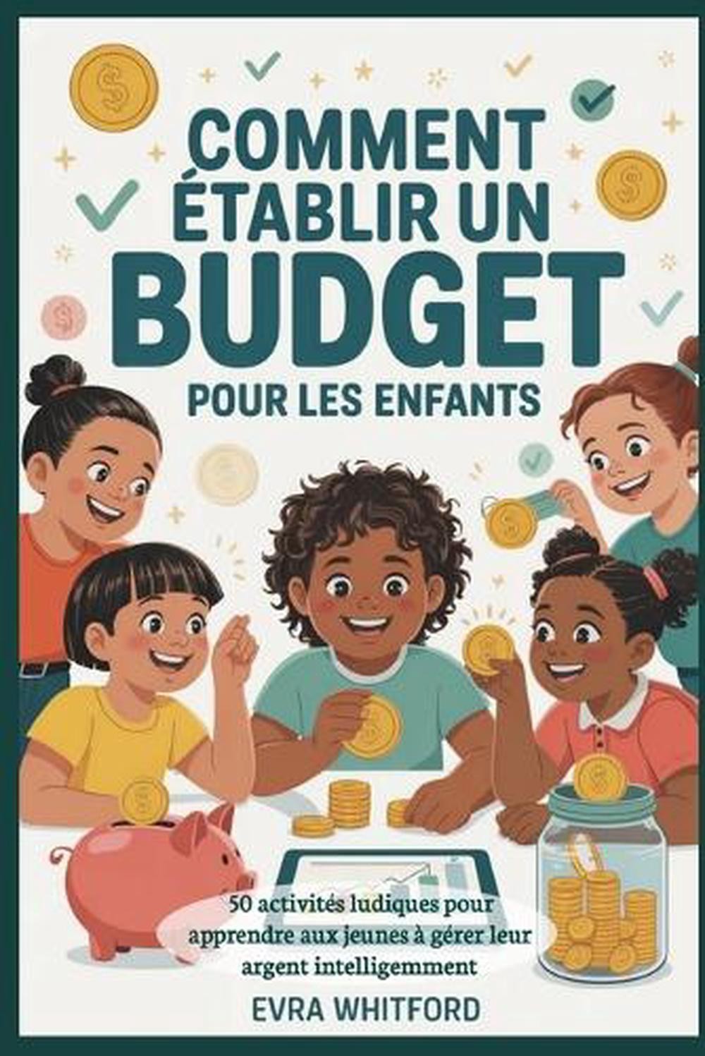 Comment tablir un budget pour les enfants: 50 activit?s ludiques pour apprendre | eBay