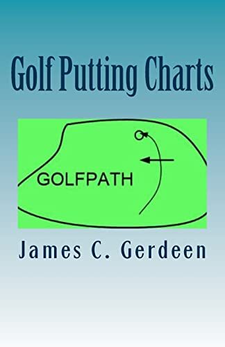 Golf Putting Charts: -How to Putt B... by Gerdeen, James C. Paperback ...