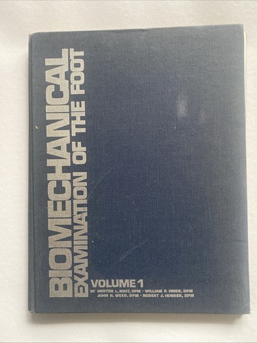BIOMECHANICAL EXAMINATION OF THE FOOT Vol. 1; First Ed. 1971 Hardcover ...