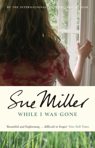 While I Was Gone By Sue Miller. 9780747586845 | eBay