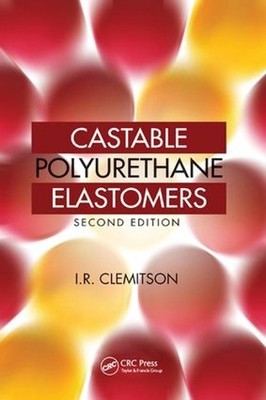 Castable Polyurethane Elastomers by I.R. Clemitson (English) Paperback ...
