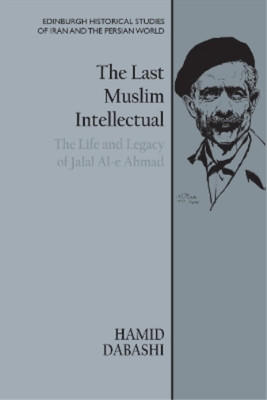 Hamid Dabashi The Last Muslim Intellectual (Poche) | eBay