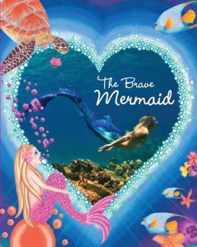 Brave Mermaid : Kariel's Inspirational Mermaid Series by Kari Holcomb ...