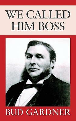 We Called Him Boss by Bud Gardner (Paperback, 2021) for sale online | eBay