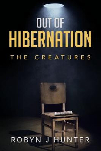 Out Of Hibernation The Creatures by Hunter Robyn J for sale online | eBay
