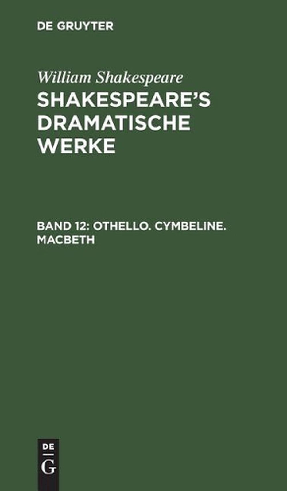 Othello. Cymbeline. Macbeth by Michael Bernays (German) Hardcover Book ...