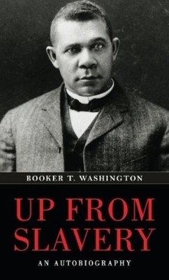 Booker T Washington Up from Slavery (Hardback) | eBay