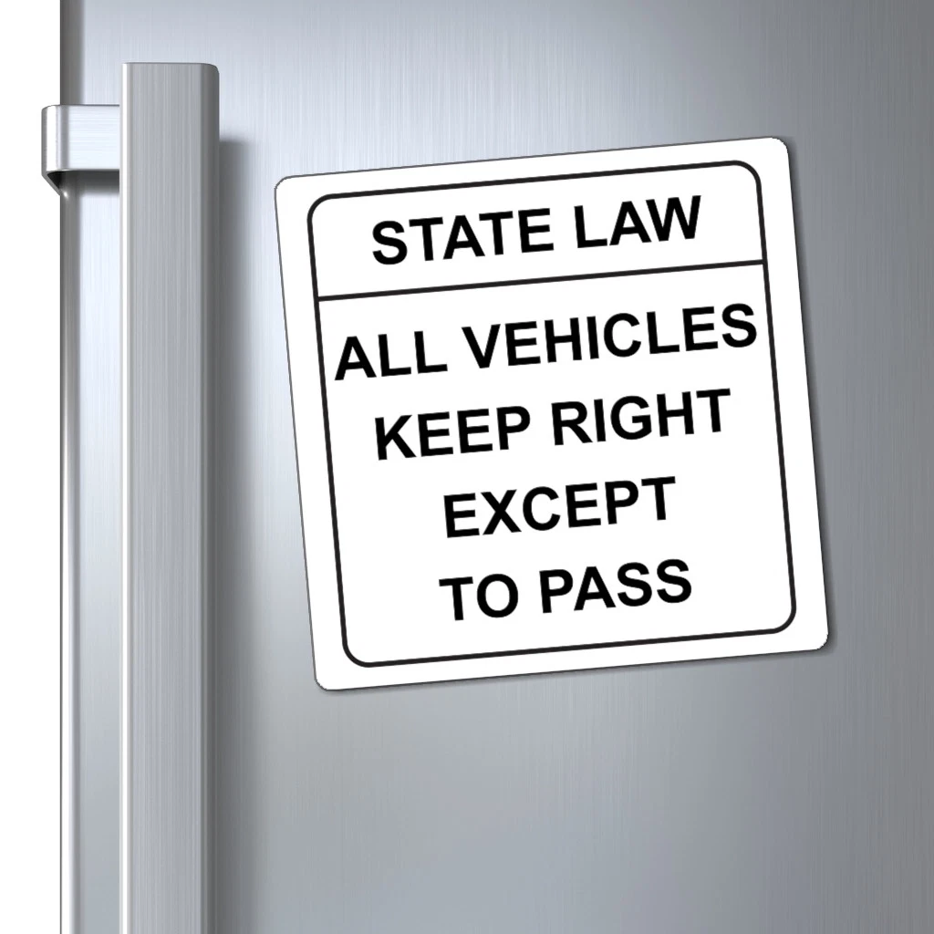 Keep Right Except To Pass Sign