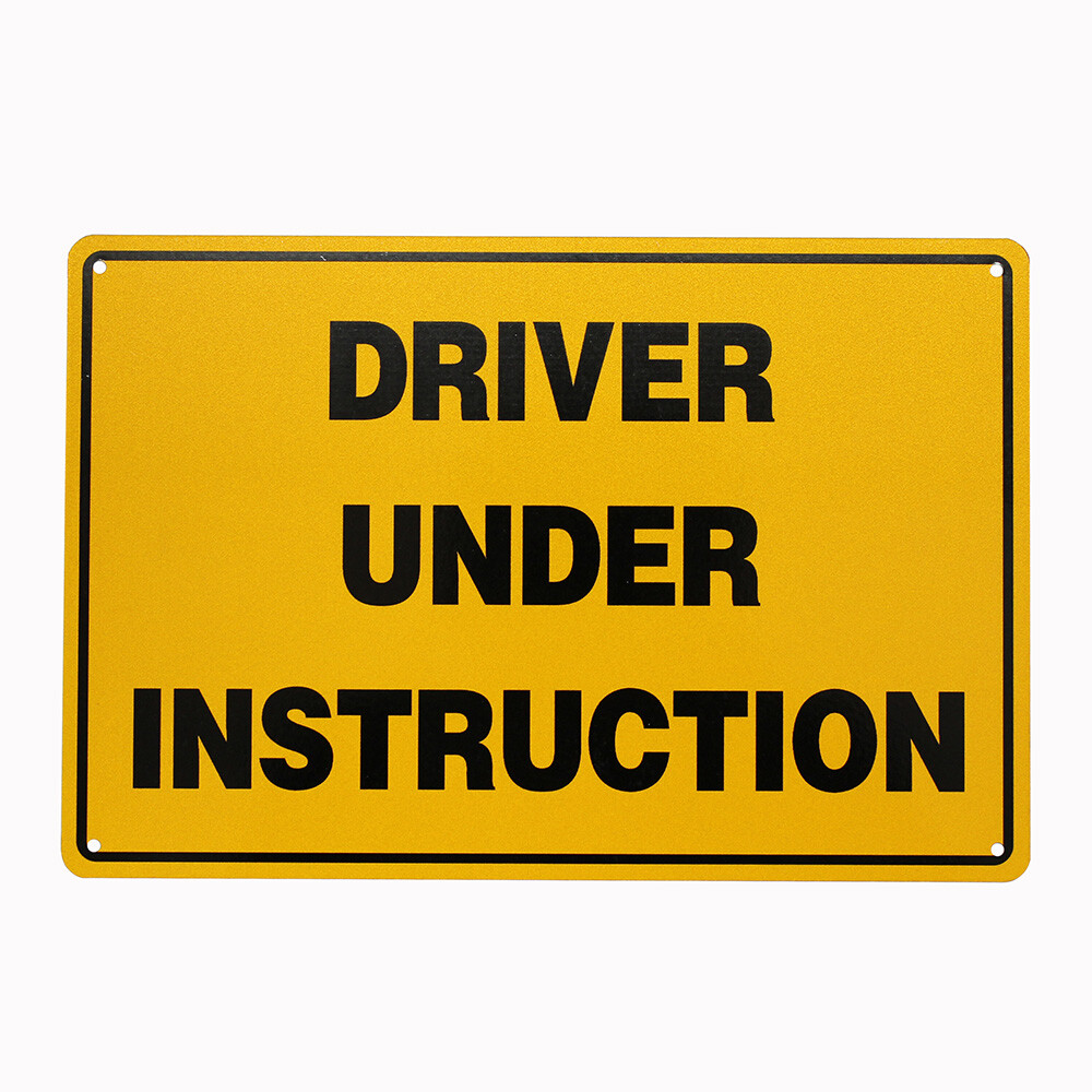 Warning Notice Caution Driver under Instruction 200x300mm Metal Safety ...