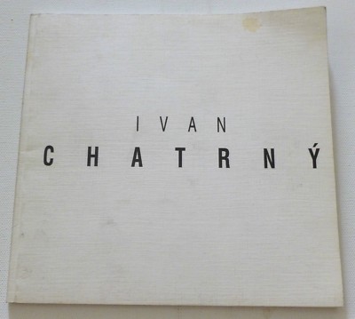 Ivan Chatrny 1997 Catalogue D'Exposition D'Art En Broché Tchèque | eBay