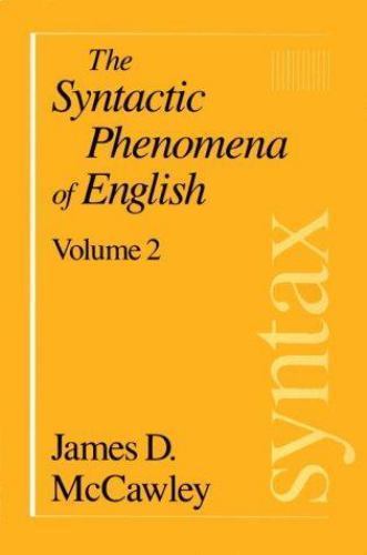 The Syntactic Phenomena of English, Volume 2, McCawley, James D., Very ...