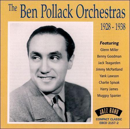The Ben Pollack Orchestras: 1928-1938 by Ben Pollack (CD, Jul-2000 ...