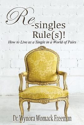 Re-singles Rule(s)! How Live as Single in World Pairs by Freeman Ed D ...