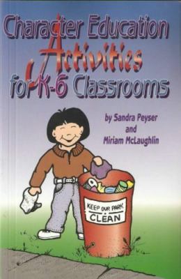 Character Education Activities for K-6 Classrooms 9780932796851| eBay