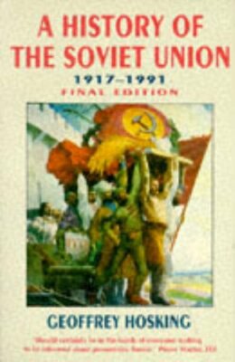 History of the Soviet Union: 1917-1991 by Hosking, Geoffrey Paperback ...