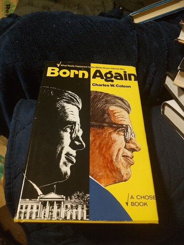 Signed Born Again Charles W Colson Chuck First Edition 1st Print Dated ...