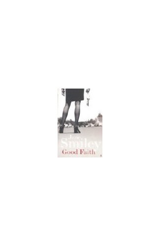 Good Faith by Jane Smiley Paperback / softback Book The Fast Free ...