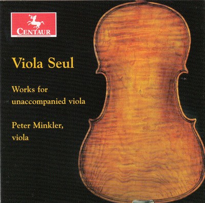 Peter Minkler - Viola Seul: Works for Unaccompanied Viola [New CD] | eBay