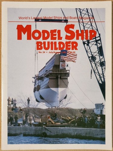 Model Ship Builder Magazine -Jul/Aug 1983 Vol IV No. 24 | eBay
