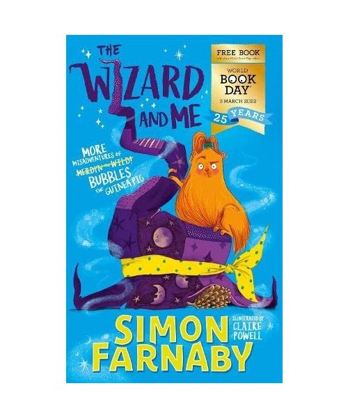 The Wizard and Me: More Misadventures of Bubbles the Guinea Pig: World ...