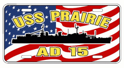 USS PRAIRIE AD 15 License Plate U S Flag Military U S Navy USN PO6 MADE ...