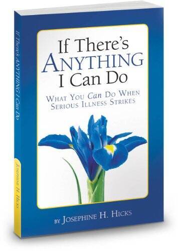 If There's Anything I Can Do...What You Can Do When Serious Ill - VERY ...
