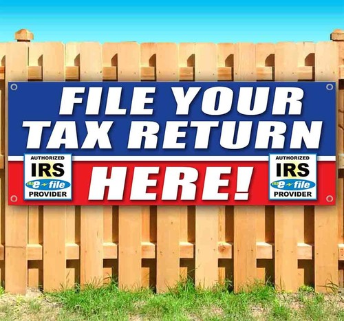 FILE YOUR TAX RETURN HERE IRS Advertising Vinyl Banner Flag Sign Many ...