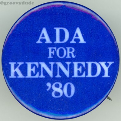 1980 EMK President ADA For Ted Kennedy '80 Edward M. Campaign Pin ...