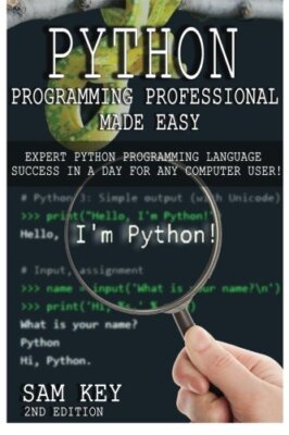 Python Programming Professional Made Easy: Expert Python Programming Language-, 9781512271119| eBay