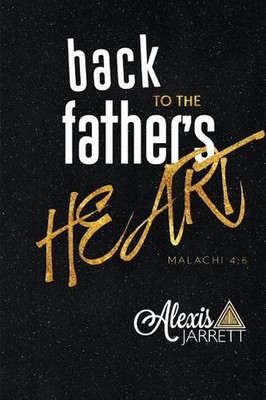 Back to The Father's Heart by Alexis M. Jarrett (English) Paperback ...