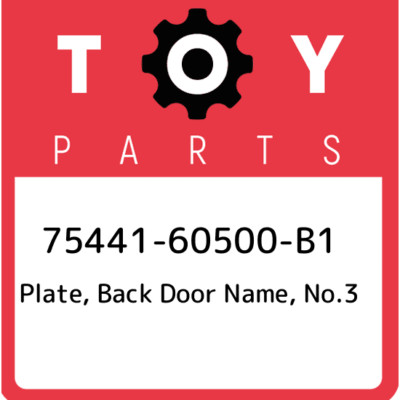 75441-60500-B1 Toyota Plate, back door name, no.3 7544160500B1, New ...