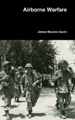 Airborne Warfare by James Maurice Gavin: New 9781716023699| eBay