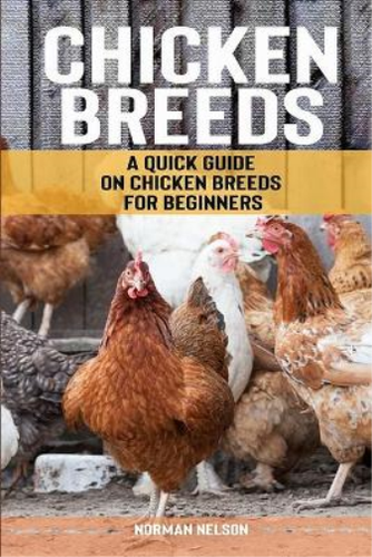 Norman Nelson Chicken Breeds (Poche) 9781500689896 | eBay